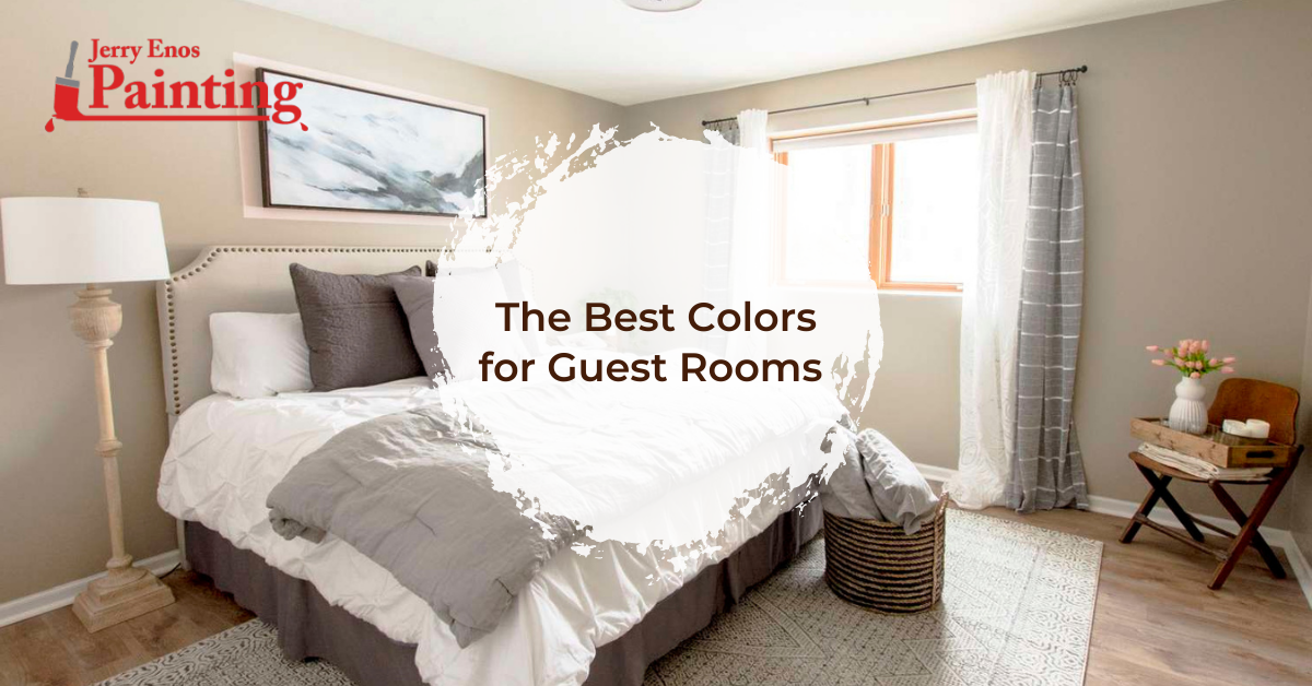 The Best Colors for Guest Rooms - Jerry Enos Painting
